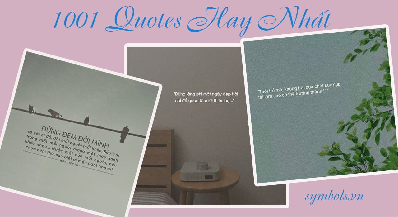 Quotes Hay Nhất: Top 348+ Những Câu Quote Ngắn Hay